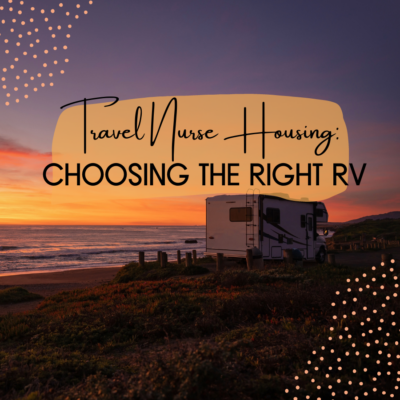 Travel Nurse Newbies: 13 Things I Have Learned as a Travel Nurse