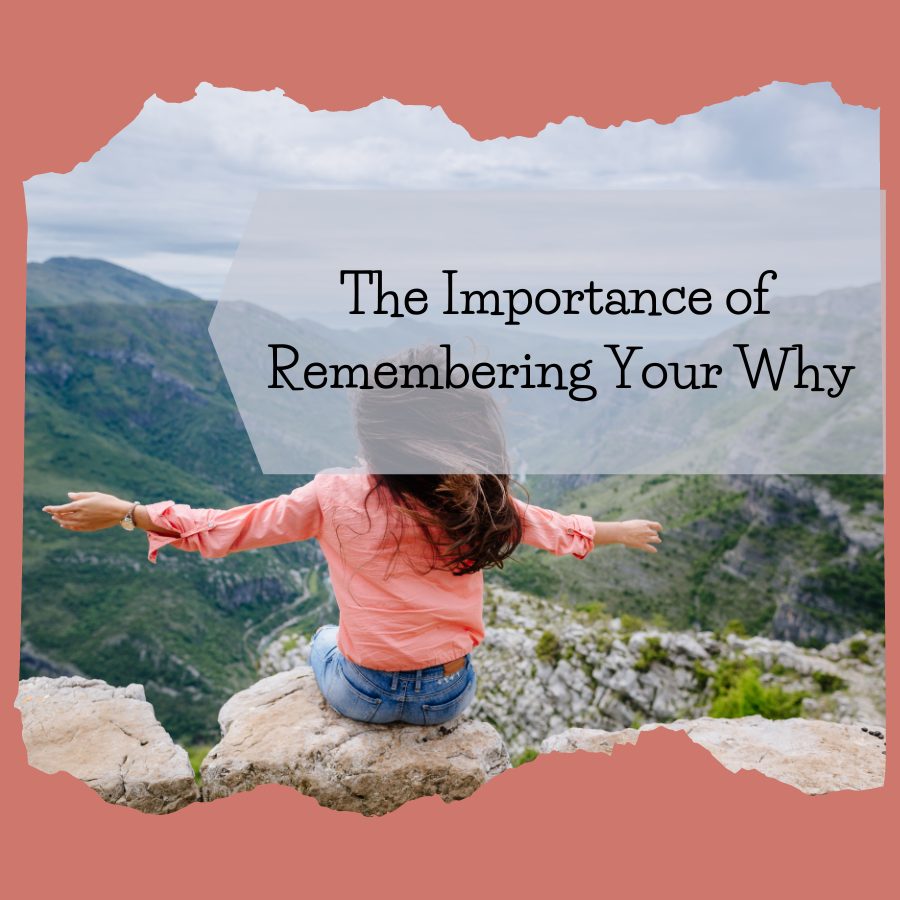 Understanding the Meaning of 'Remember Your Why'