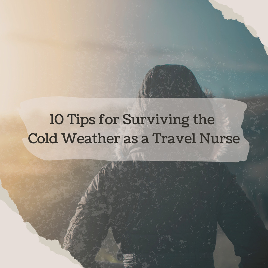 Cold Weather Survival Tips for Travel Nurses · The Gypsy Nurse